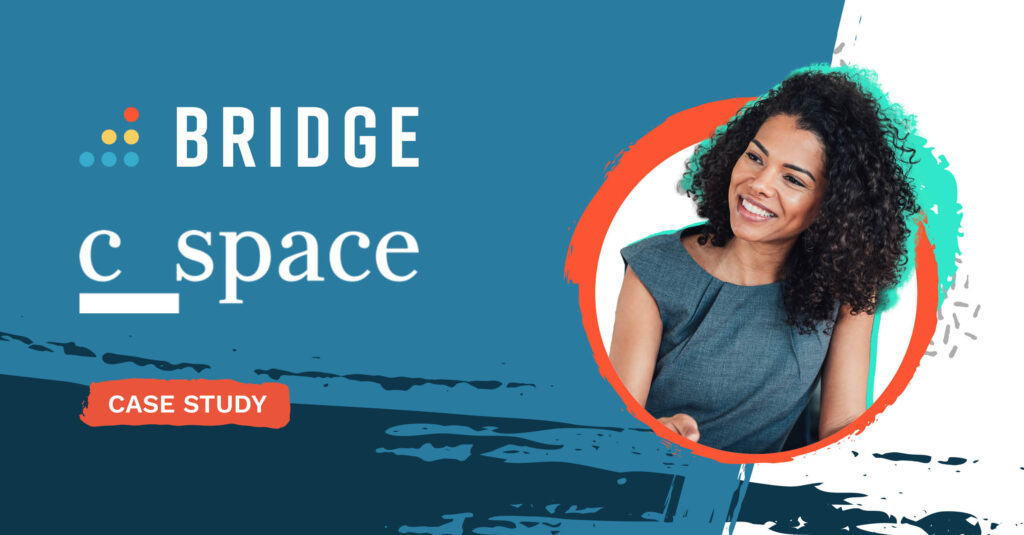 C Space | Customer Stories | Bridge