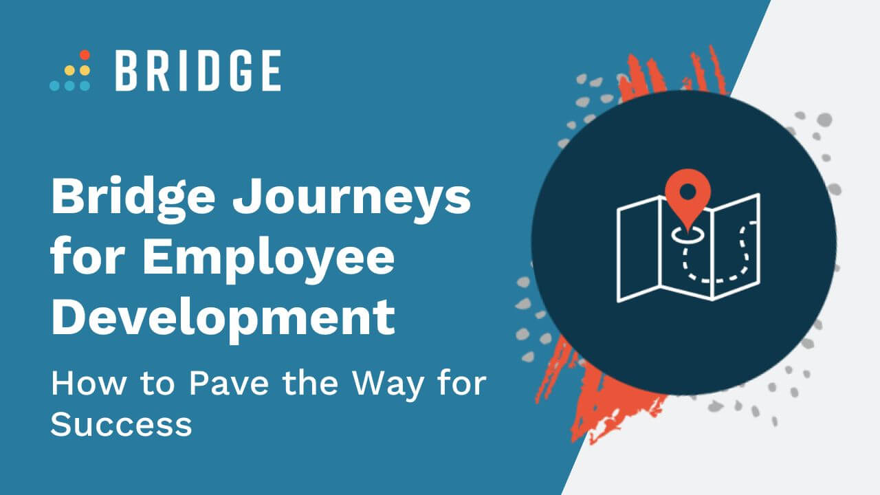 5 Ways Bridge Journeys Creates Ongoing L&D Success | Bridge