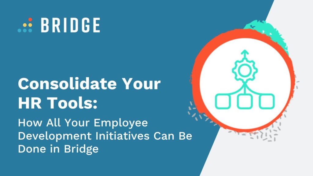 Consolidate Your Employee Development Toolkit | Bridge Learn