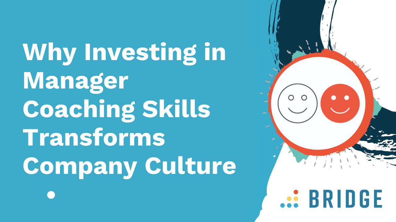 Why Investing in Manager Coaching Skills Transforms Company Culture