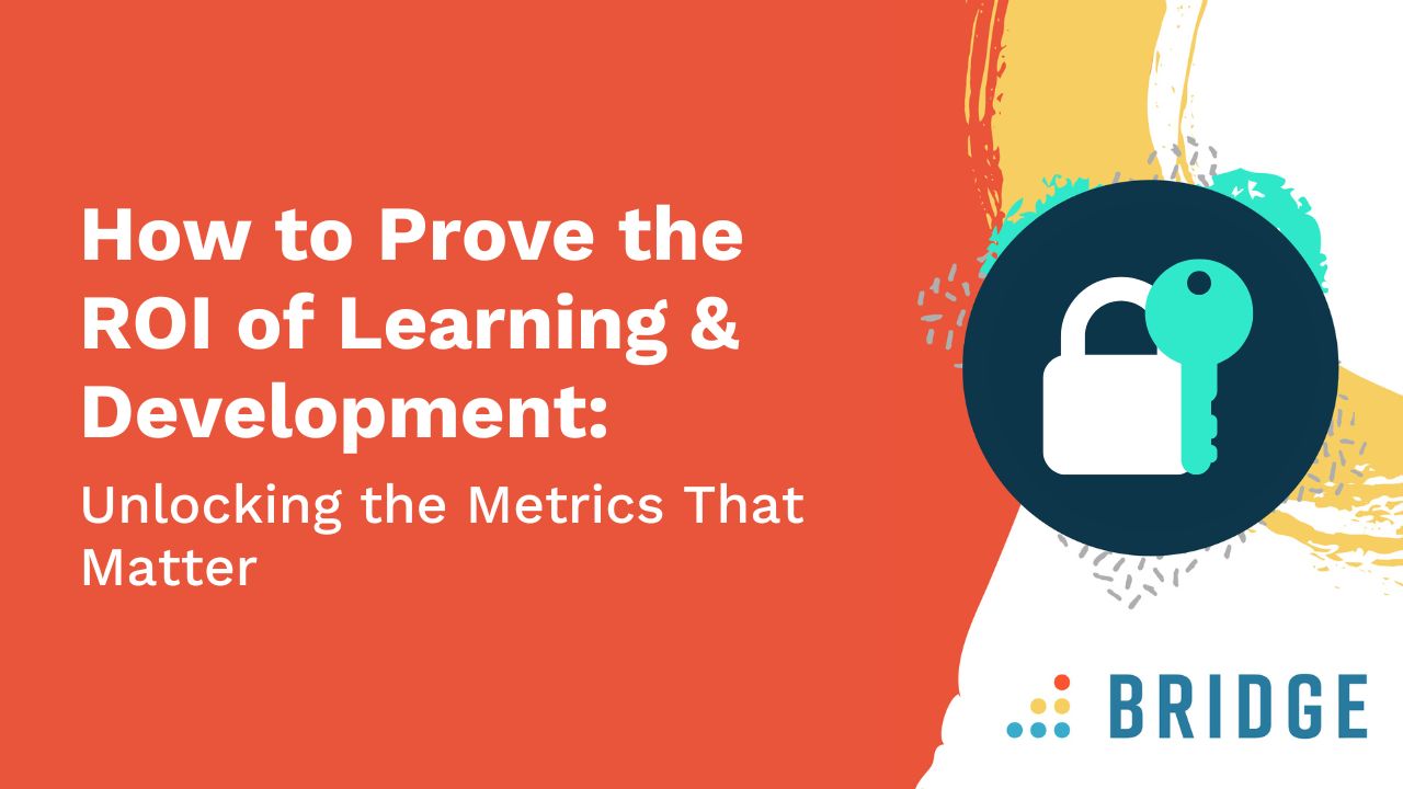 L&D Metrics That Matter | Bridge LMS