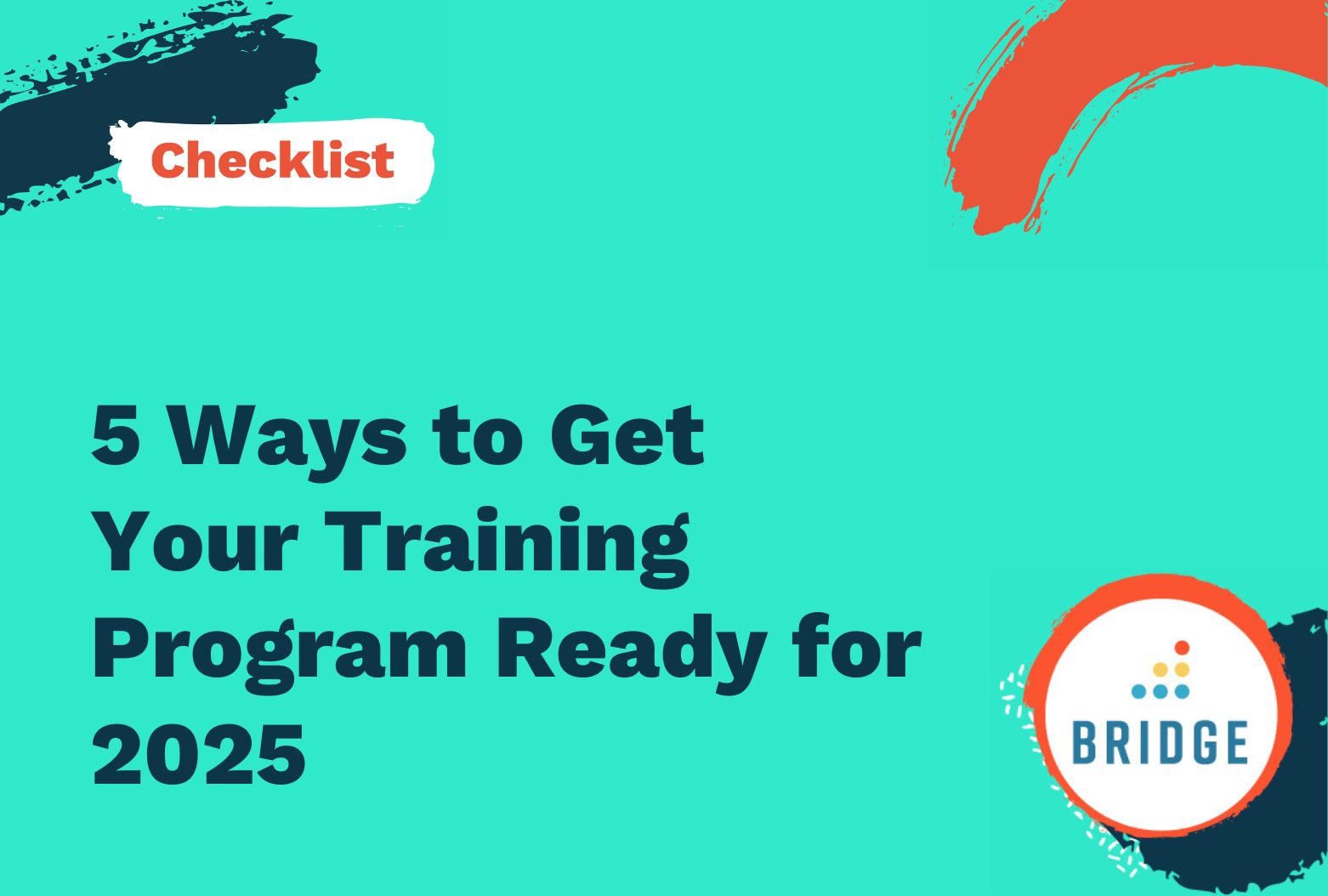 5 Ways to Get Your Training Program Ready for 2025 | Bridge Corporate LMS