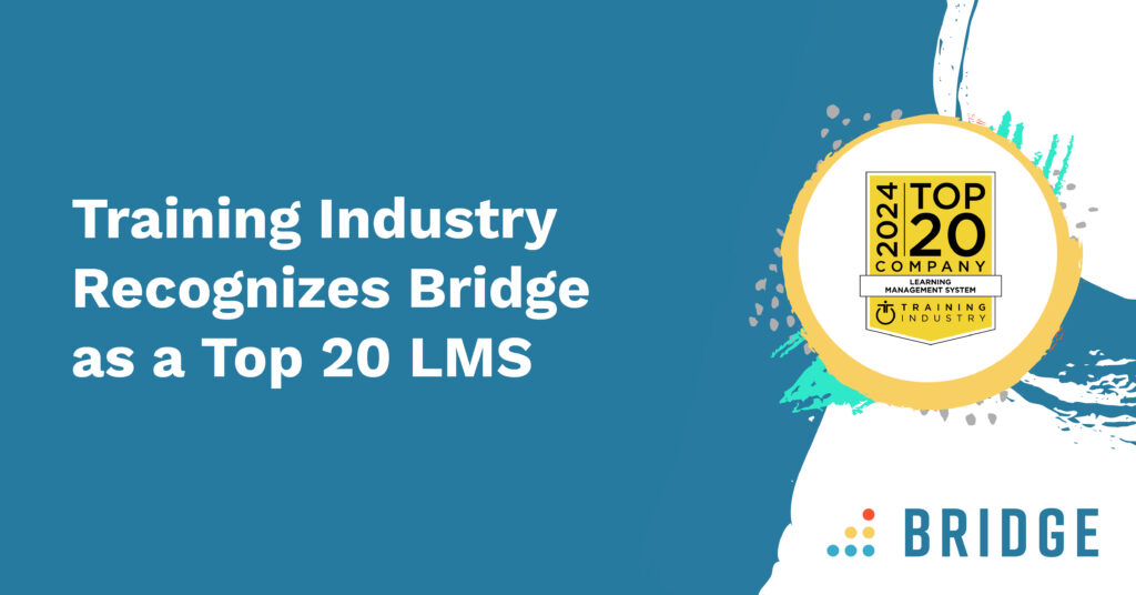 Training Industry Lists Bridge as Top 20 LMS | Bridge LMS